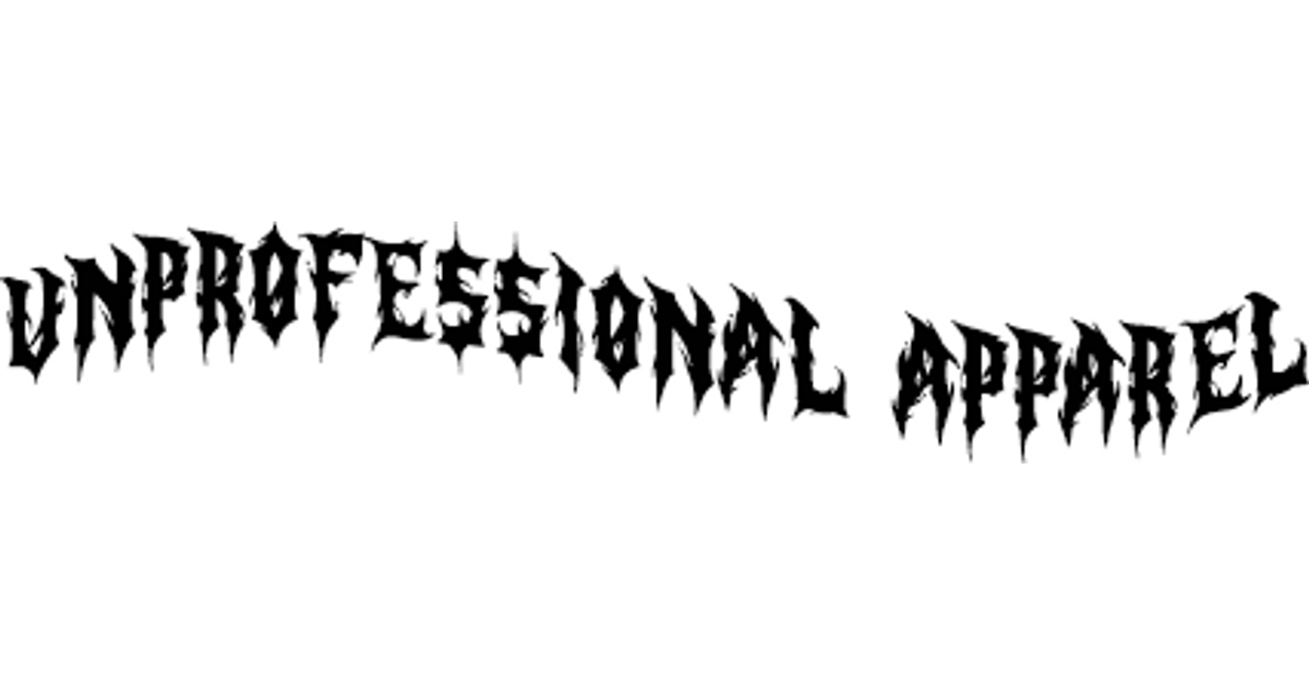 Unprofessional Apparel – Unprofessional Apparel